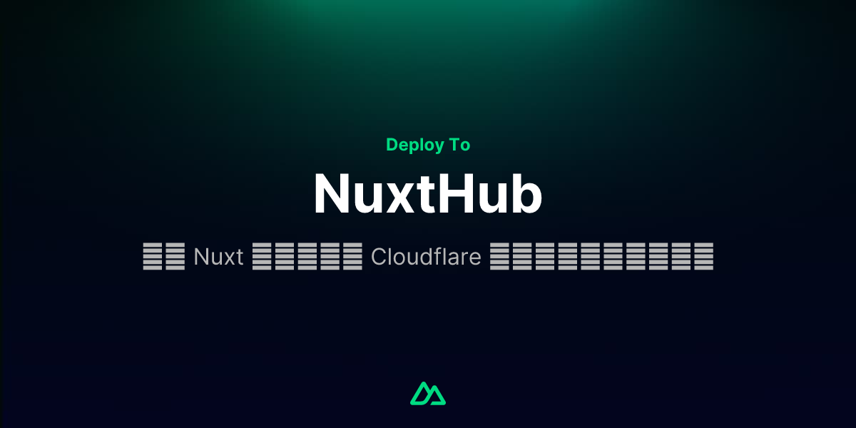 部署 Nuxt 到 NuxtHub - Nuxt 中文文档