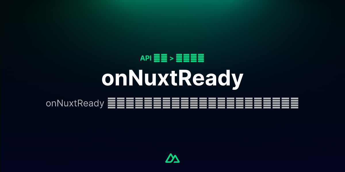 onNuxtReady - Nuxt 实用工具 - Nuxt 中文文档 v4