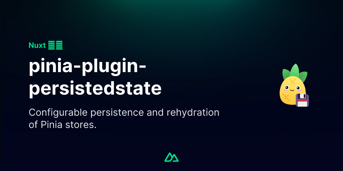 pinia-plugin-persistedstate - Nuxt 模块 - Nuxt 中文文档