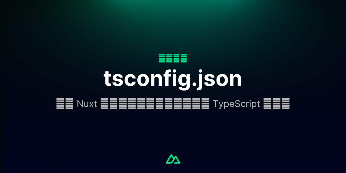 tsconfig.json - 目录结构 - Nuxt 中文文档 v4
