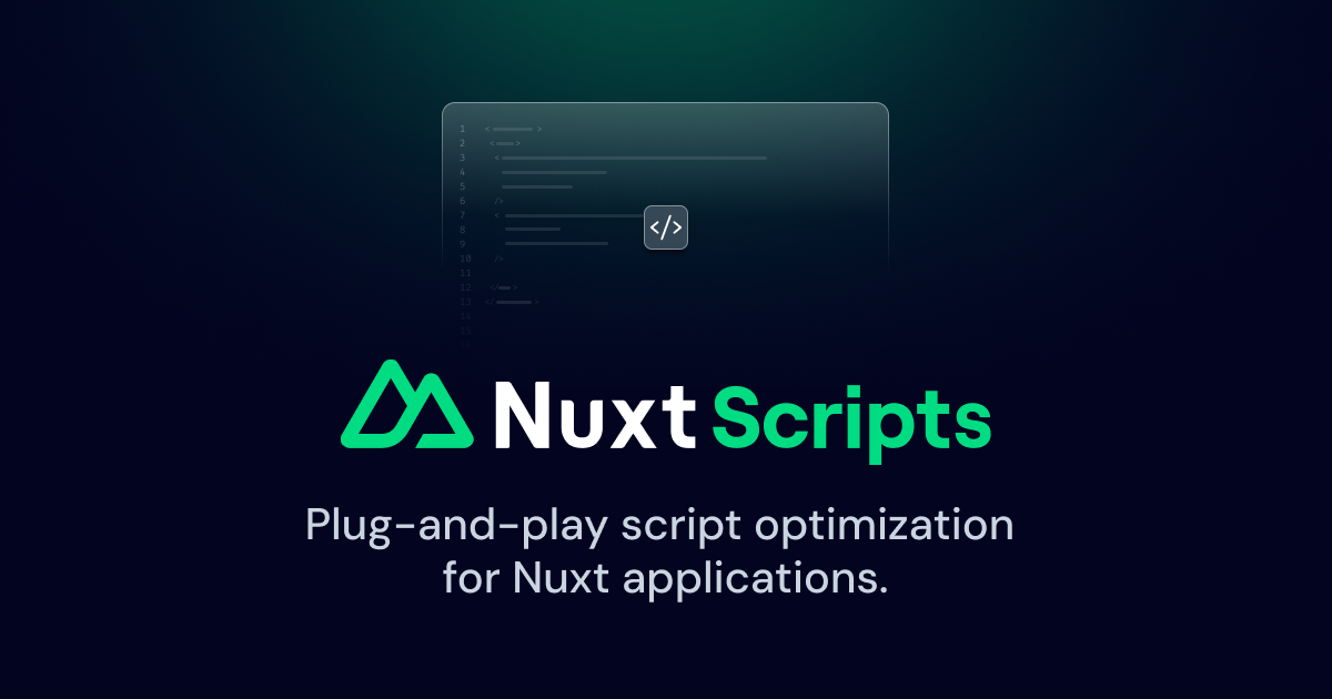 介绍 Nuxt Scripts - Nuxt 博客 - Nuxt 中文文档 介绍 Nuxt Scripts - Nuxt 博客 - Nuxt 中文文档