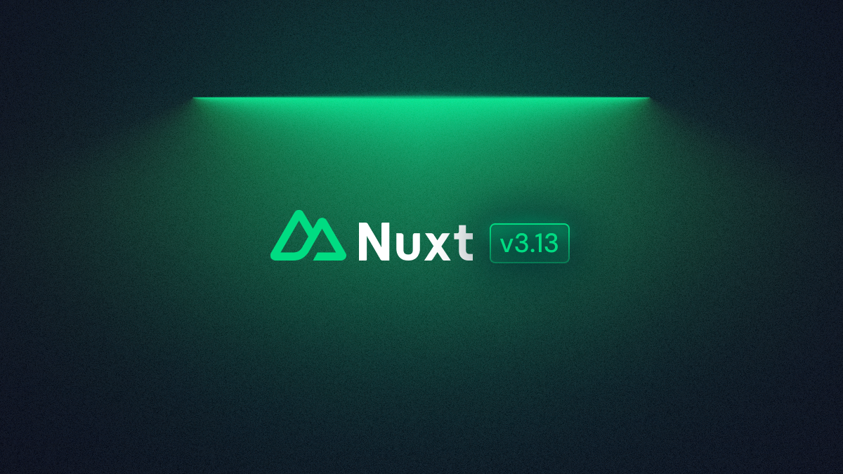 Nuxt 3.13 - Nuxt 博客 - Nuxt 中文文档